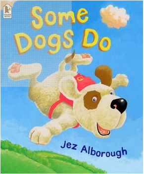 绘本故事《some dogs do 会飞的小狗》- 适合 3-4岁,5-7岁 – 布克船长