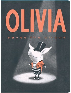 绘本故事《Olivia Saves the Circus [Board book]》- 适合 5-7岁 – 布克船长